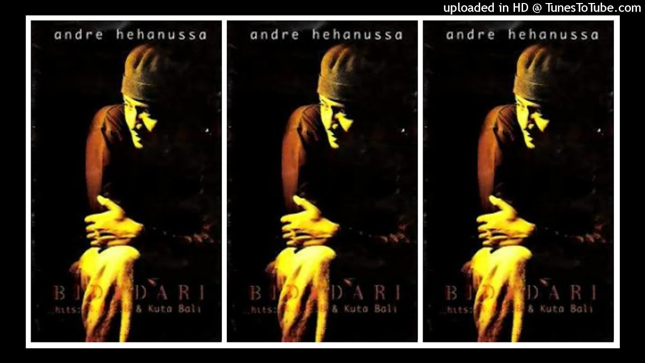 Andre Hehanusa - Bidadari (1995) Full Album - YouTube