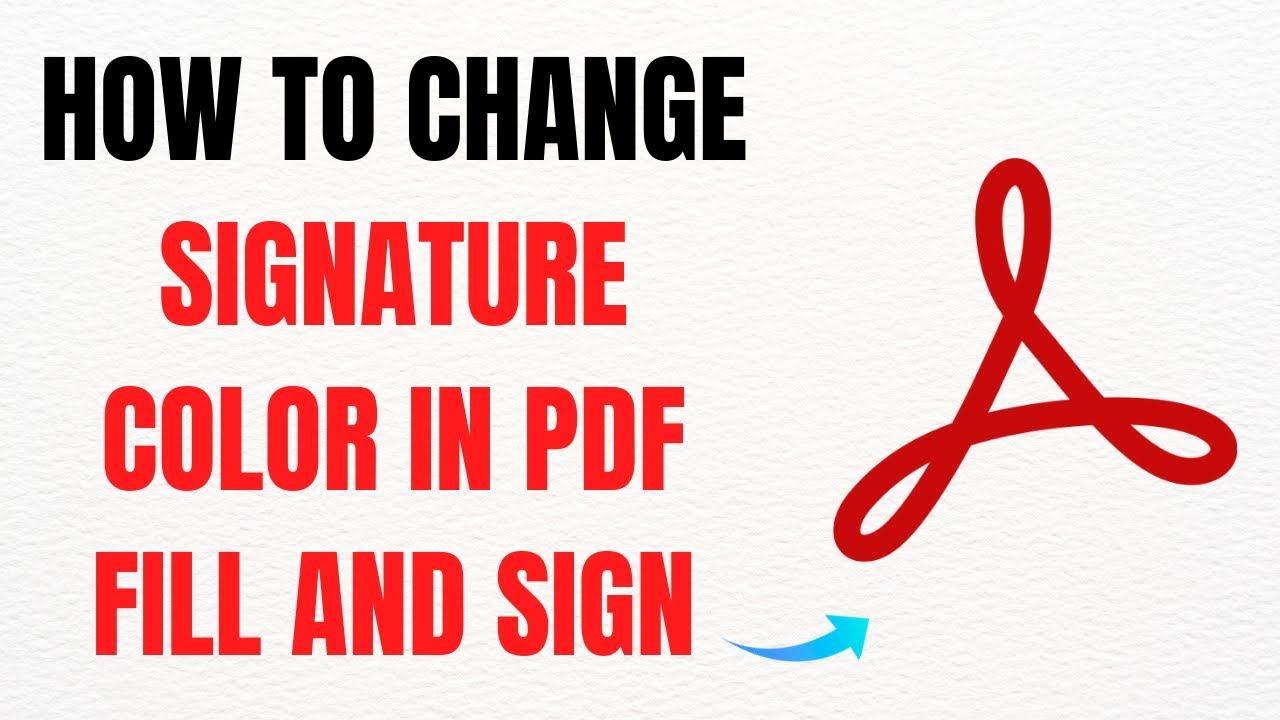 How to Change Signature Color in PDF Fill and Sign Using Adobe Acrobat ...