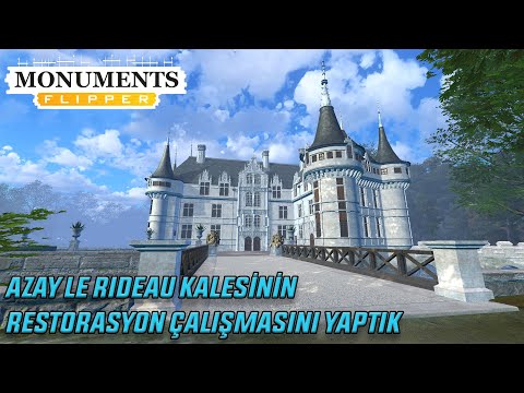 AZAY LE RIDEAU KALESİNİN RESTORASYON ÇALIŞMASINI YAPTIK // Momentse Flipper #7