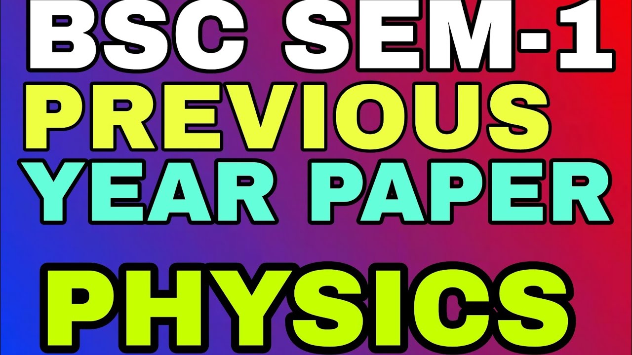 previous year paper for bsc 1st year physics | bsc 1st semester physics ...