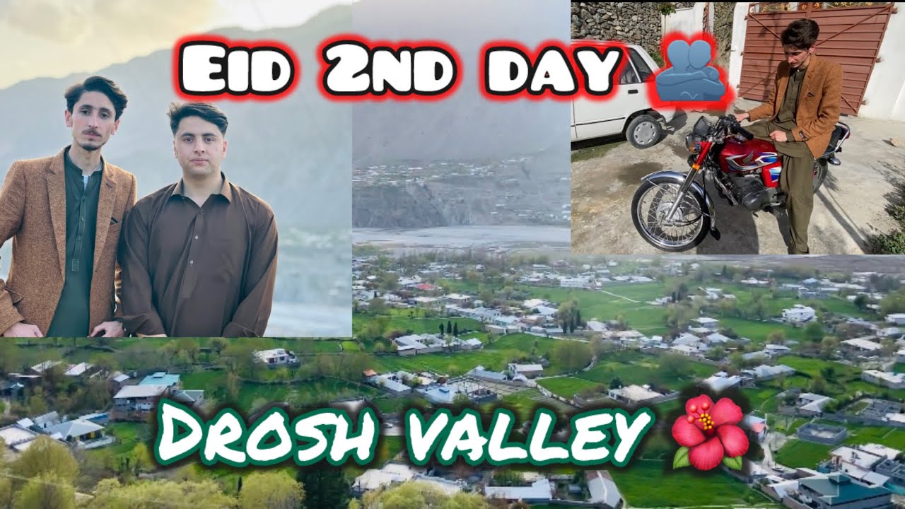 Eid 2nd day 🫂 Drosh valley ️ - YouTube