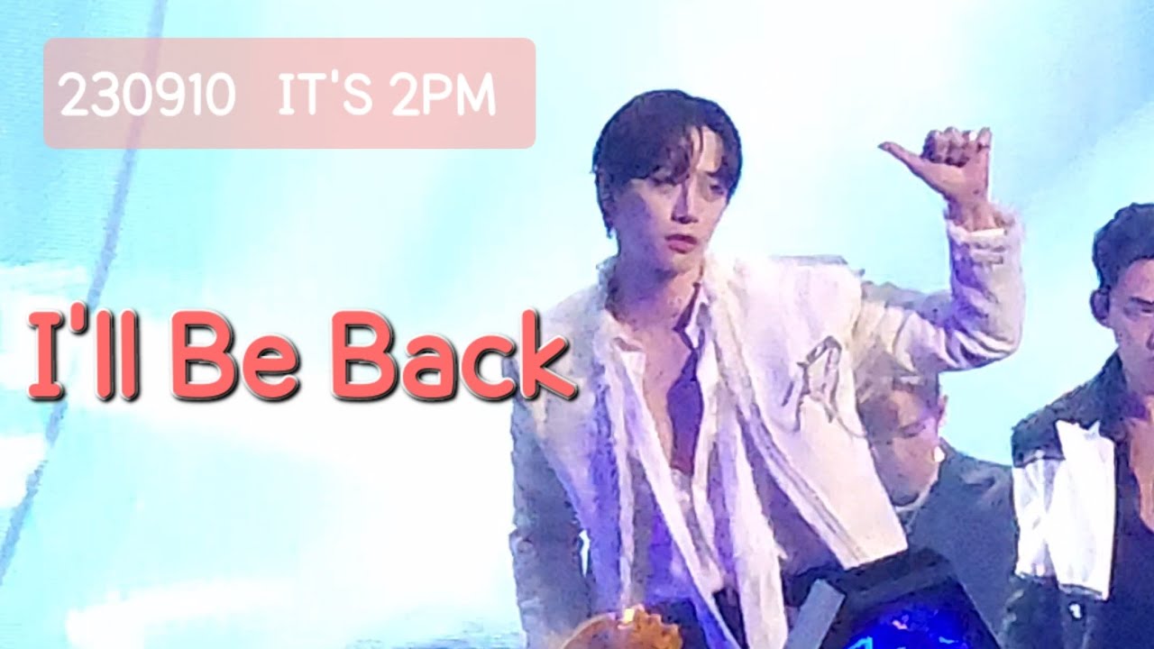 [2PM 준호] 230910 IT'S 2PM - I'll Be Back (준호 포커스) #준호직캠 - YouTube