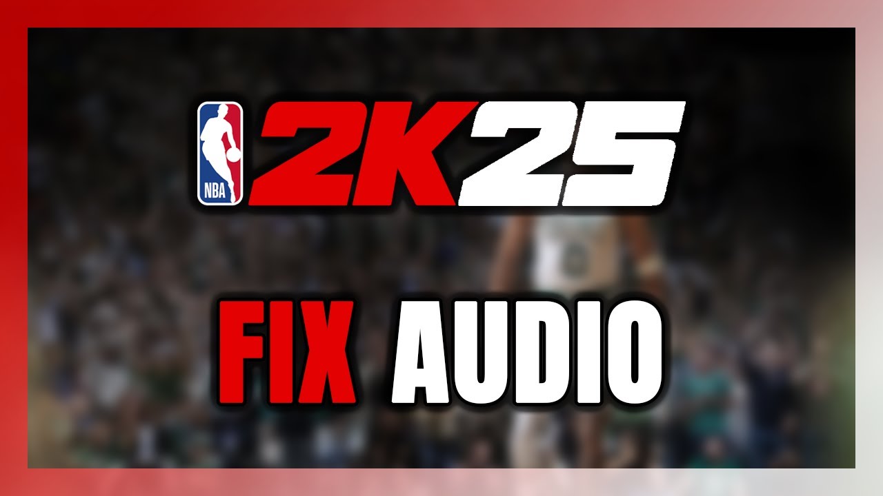 How to FIX NBA 2K25 No Audio/Sound Not Working - YouTube