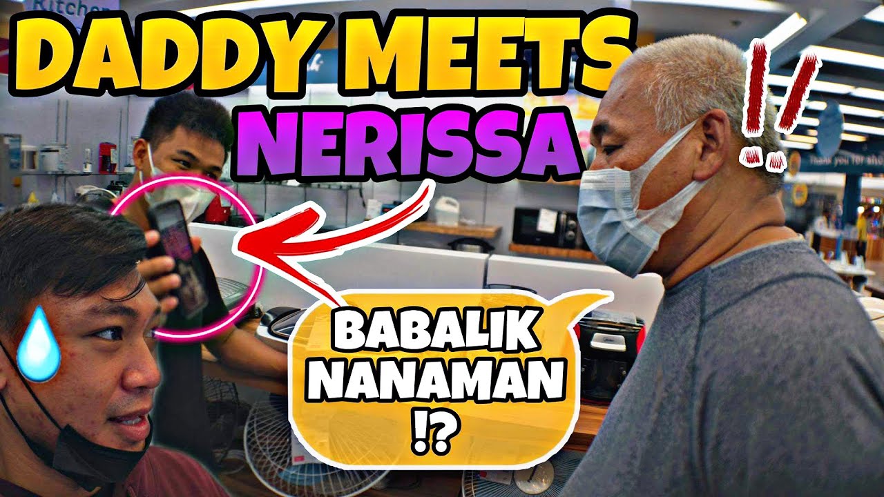 DADDY MEETS NERISSA!! - YouTube
