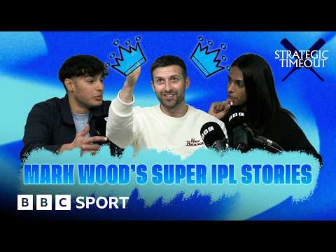 Mark Wood on England, IPL and pressure of playing at highest level | Strategic Timeout | BBC Sport