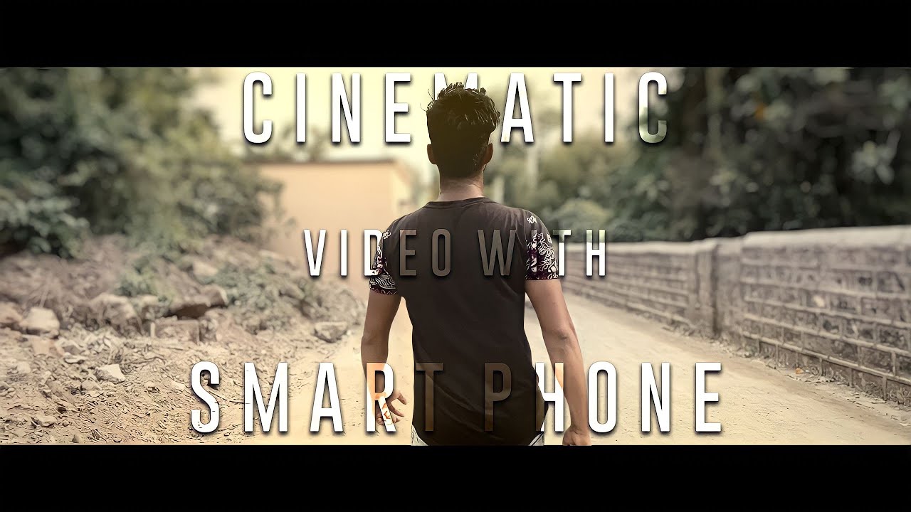 Mobile Cinematic Video || Mobile Cinematography - YouTube