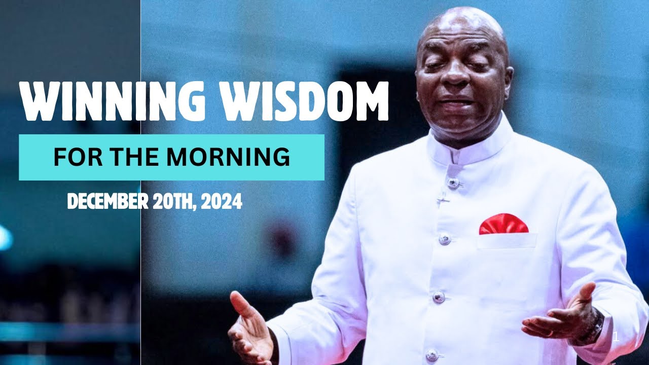 WINNING WISDOM FOR THE MORNING 20TH DEC. 2024 BY BISHOP DAVID OYEDEPO ...