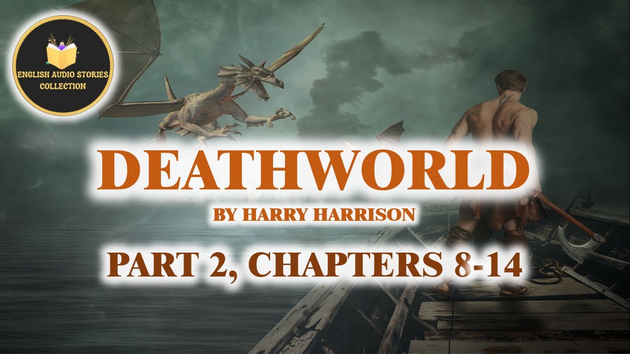Deathworld- Part 2 of 4 - English Audio Stories - Audiobook - YouTube