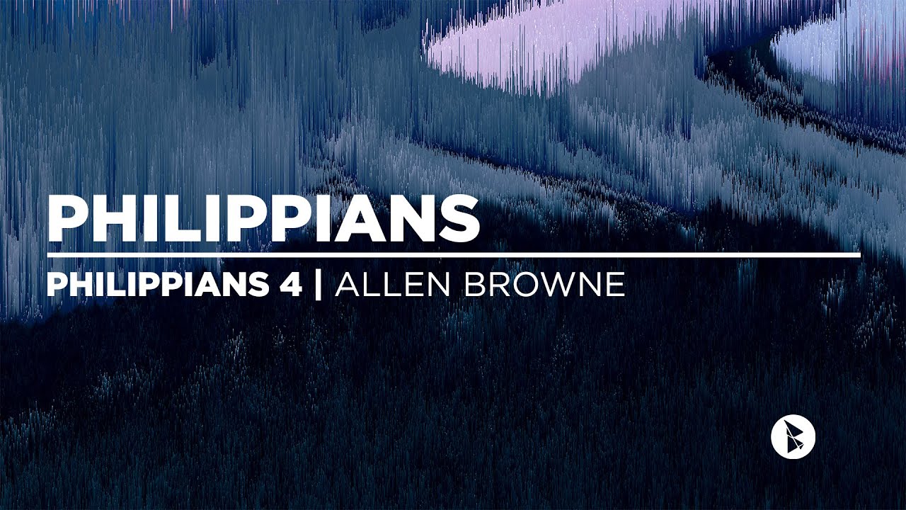 Philippians 4 | Allen Browne - YouTube