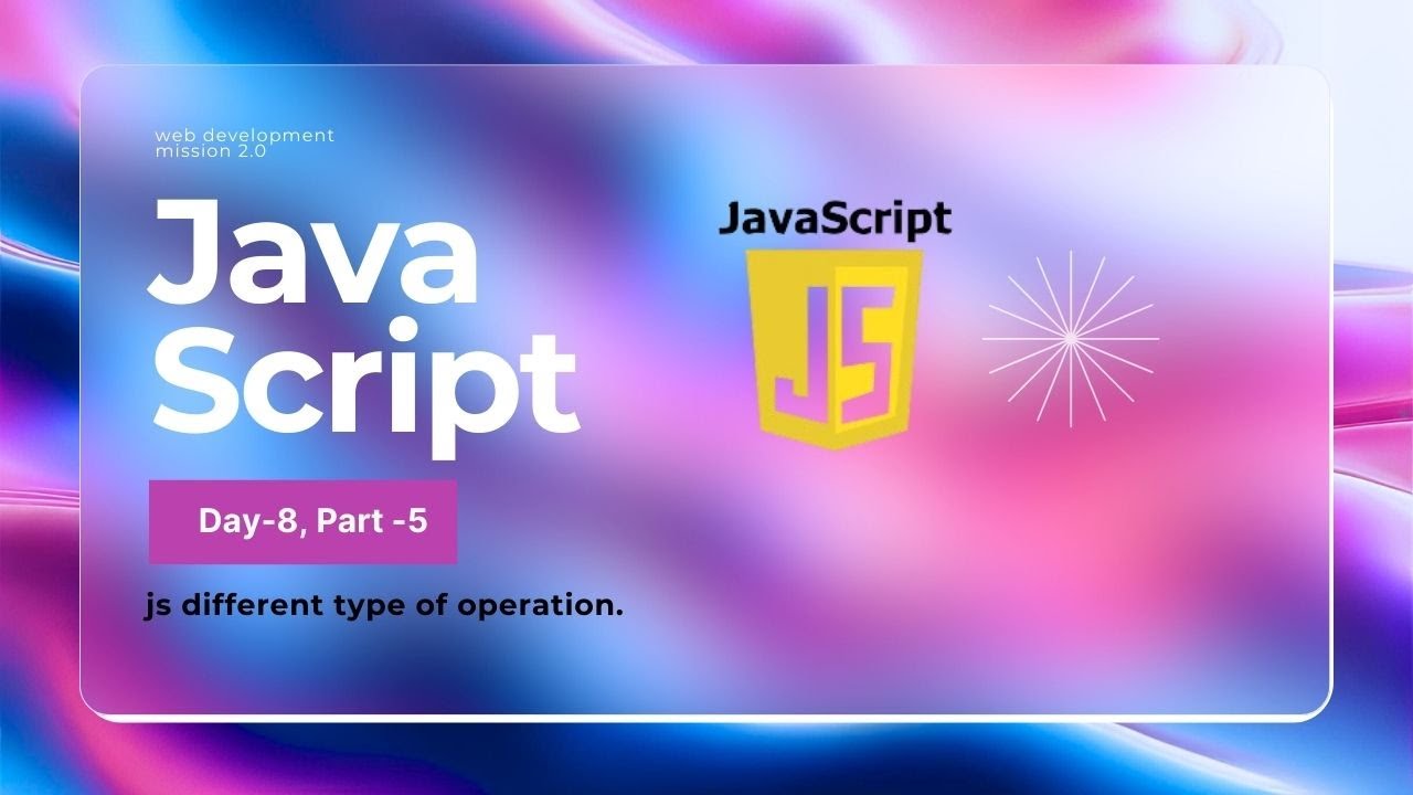 Day-8 , Part-5 || JS: operation. - YouTube