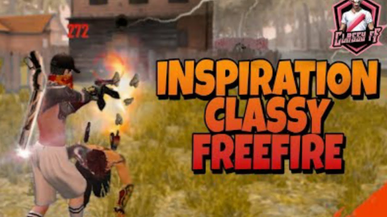 INSPIRATION @CLASSY FREE FIRE CHOTA CLASSY IS ALSO BRAND - YouTube