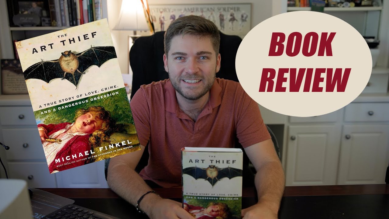 The Art Thief by Michael Finkel BOOK REVIEW - YouTube