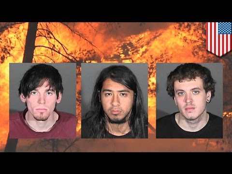 Three suspects arrested after starting California fire that forced ...