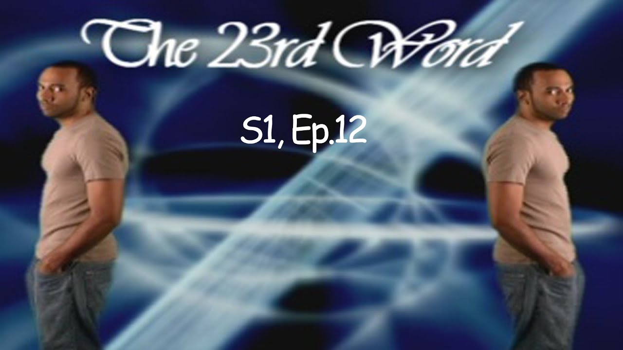The 23rd Word - S1, Ep.12 - YouTube