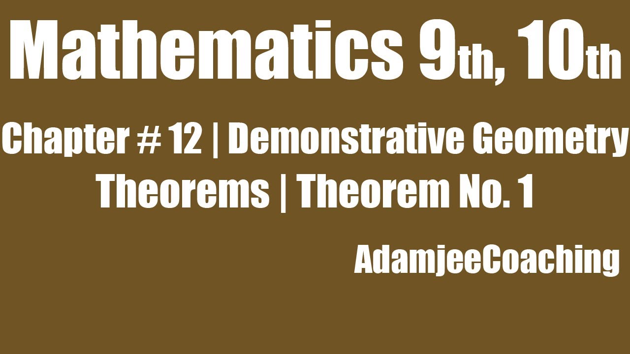 Mathematics 9th & 10th | Demonstrative Geometry | Theorems | Theorem No ...