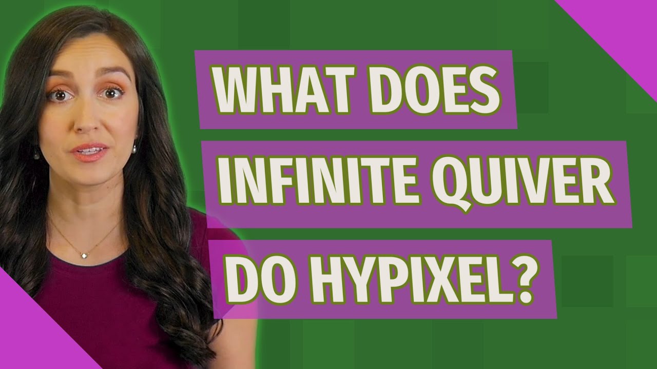 What Does Infinite Quiver Do Hypixel YouTube what-does-infinite-quiver-do-hypixel-youtube
