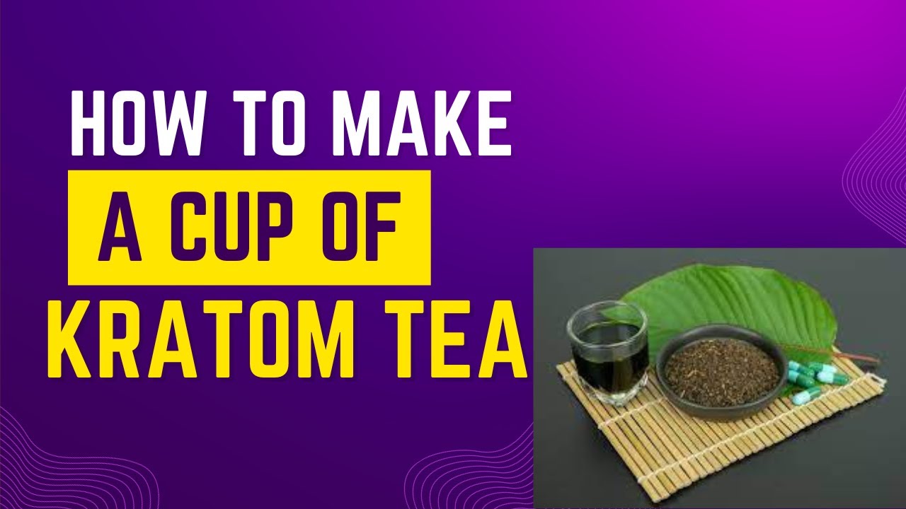 How to brew perfect cup of kratom tea for best results - YouTube