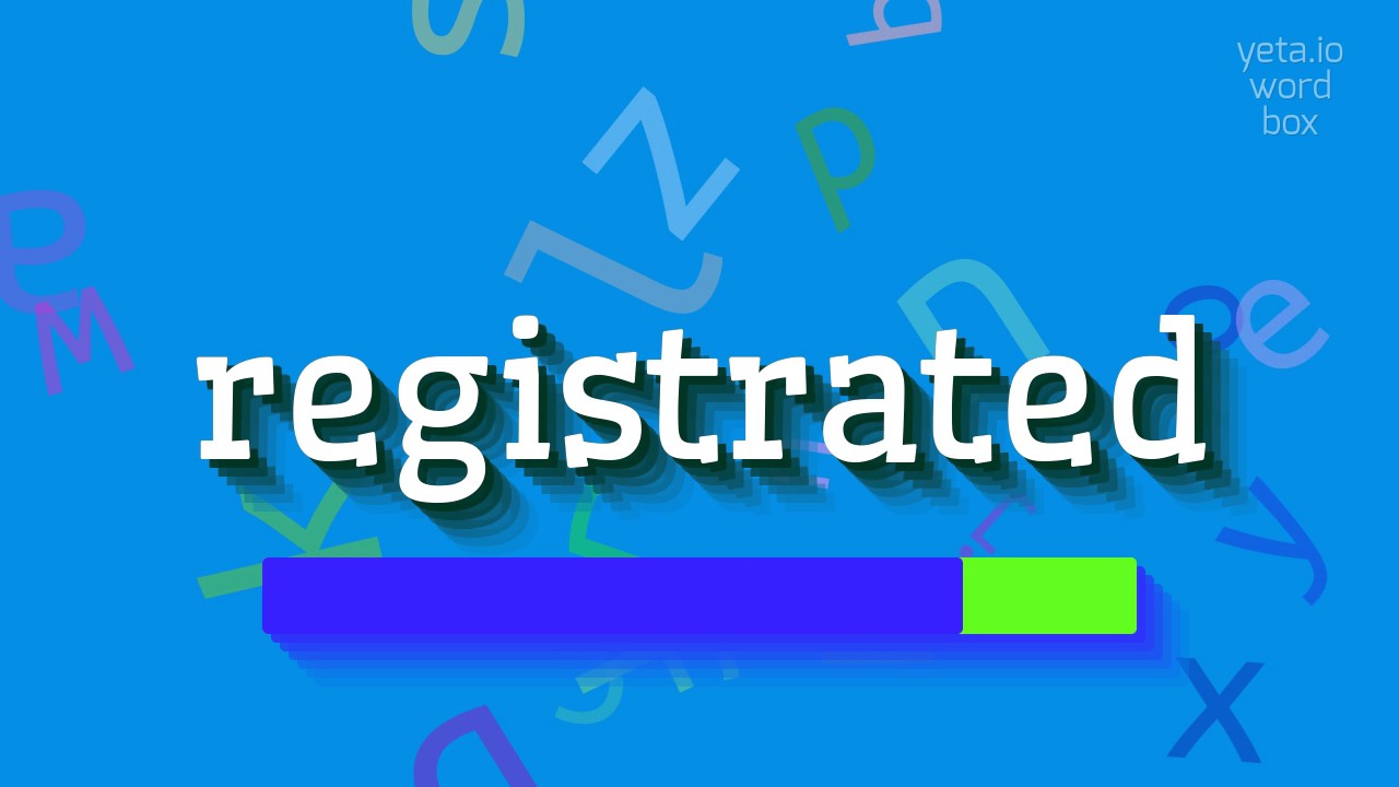 How to say "registrated"! (High Quality Voices) - YouTube