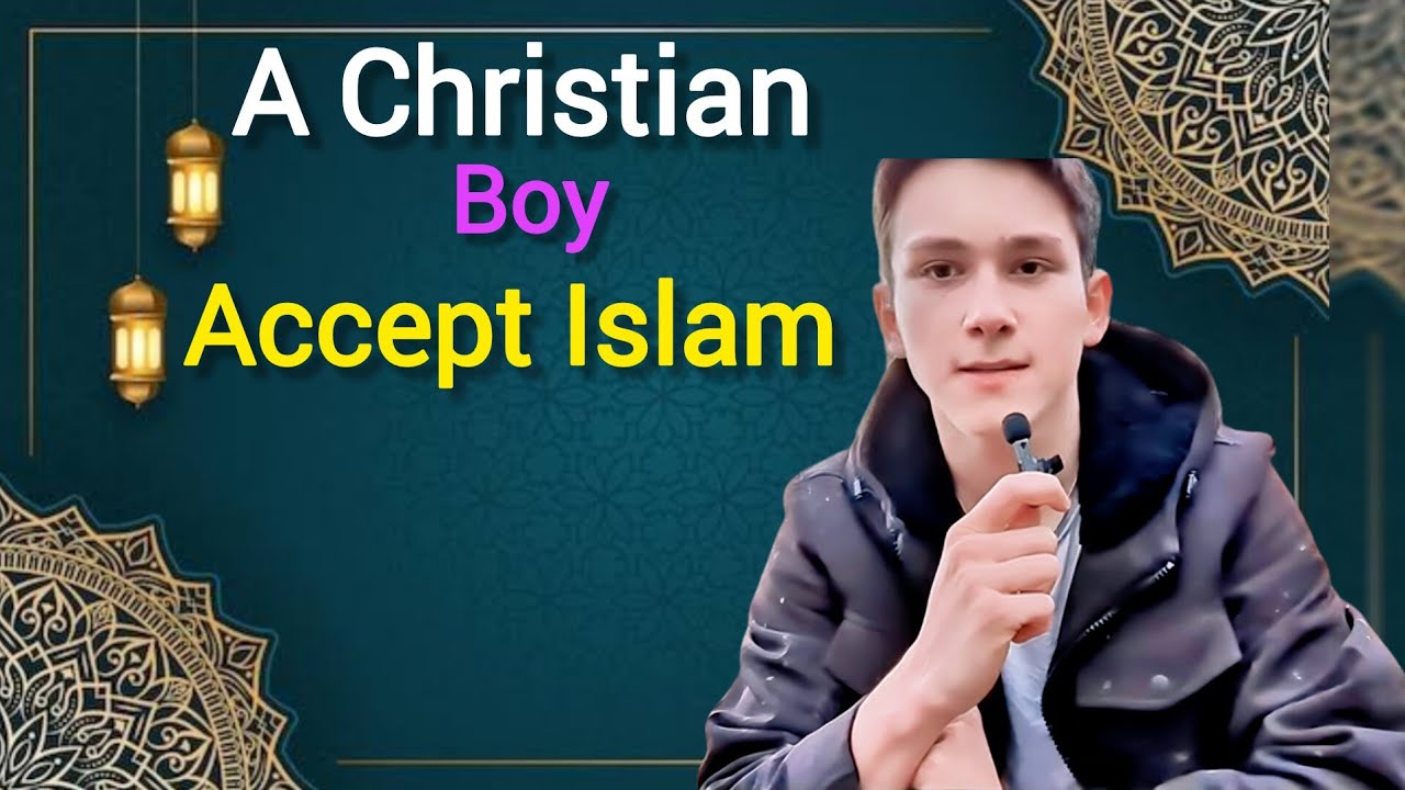 A Christian boy Accept ISLAM ☪️ | Christian Convert Into Islam | Peace Sadek - YouTube