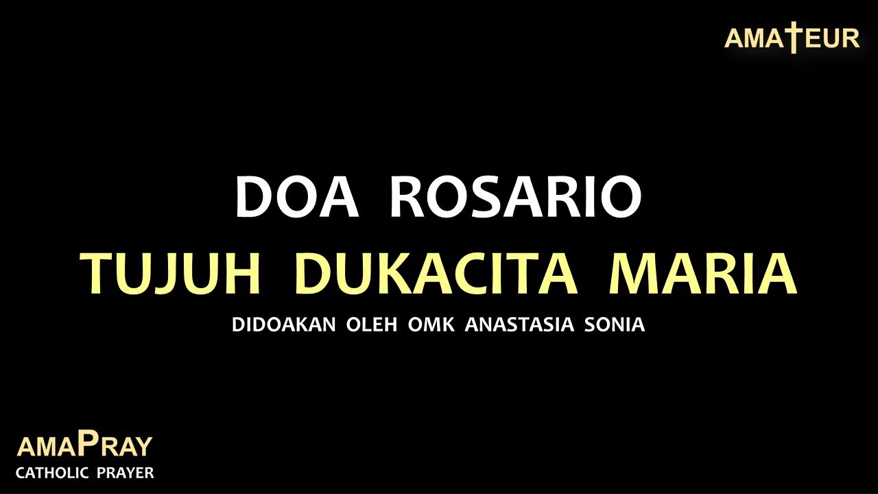 DOA ROSARIO TUJUH DUKACITA MARIA - (FULL HD!) - YouTube