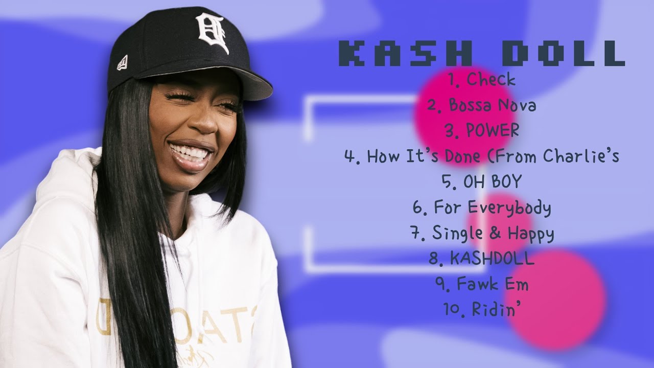 Kash Doll-2024's hit parade-Premier Songs Playlist-Ahead of the curve ...