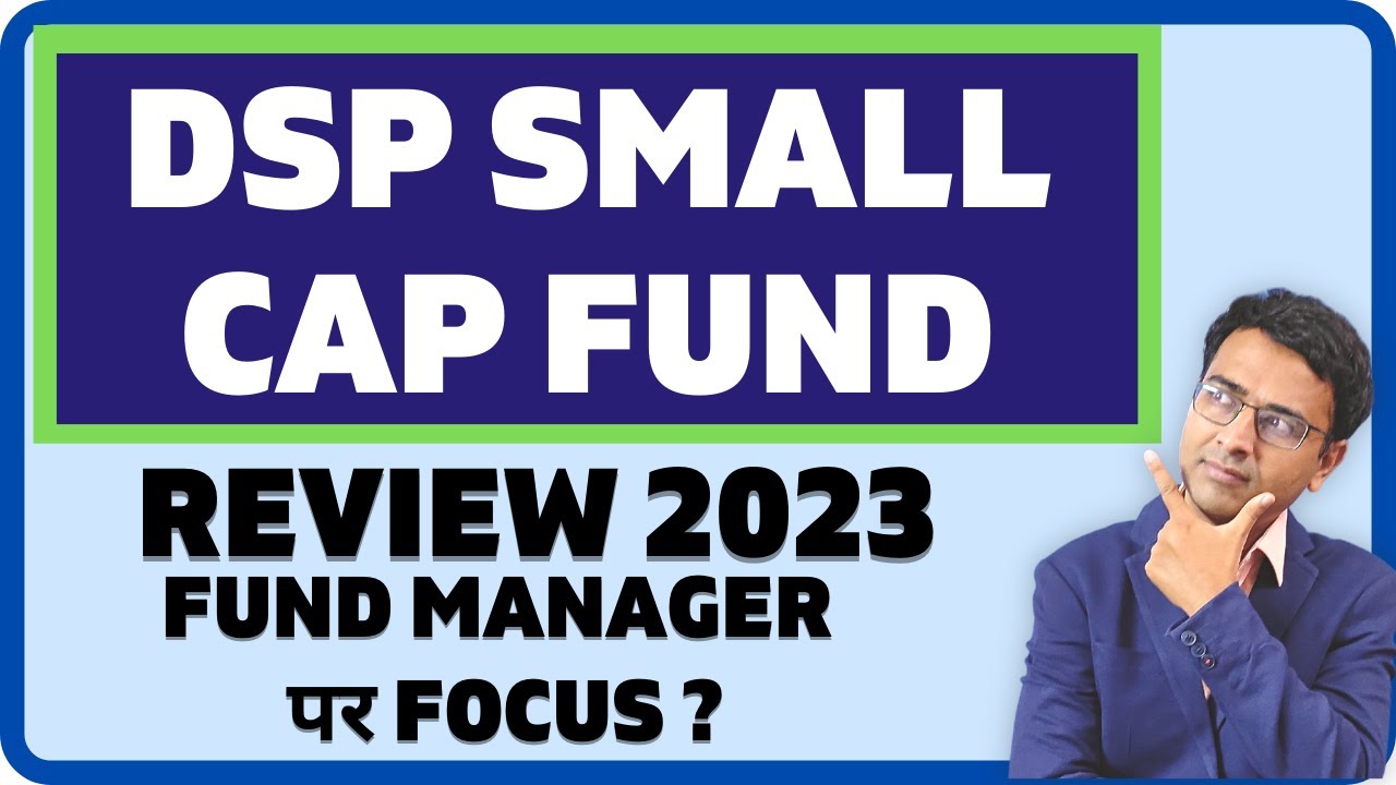 DSP Small cap fund review 2023 | DSP small cap fund | Small cap Mutual ...