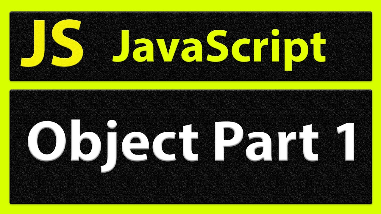 Javascripttutorial Object Part 1 Youtube