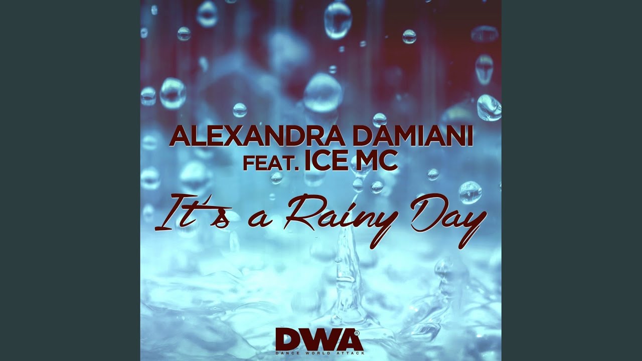 It's a Rainy Day (Alexandra Damiani Extended Mix) - YouTube