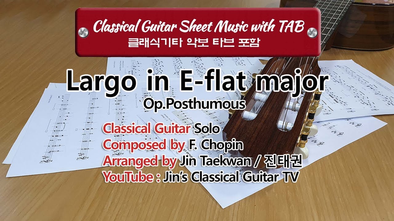 Largo in E flat major ( F. Chopin / Classical Guitar Sheet Music with ...