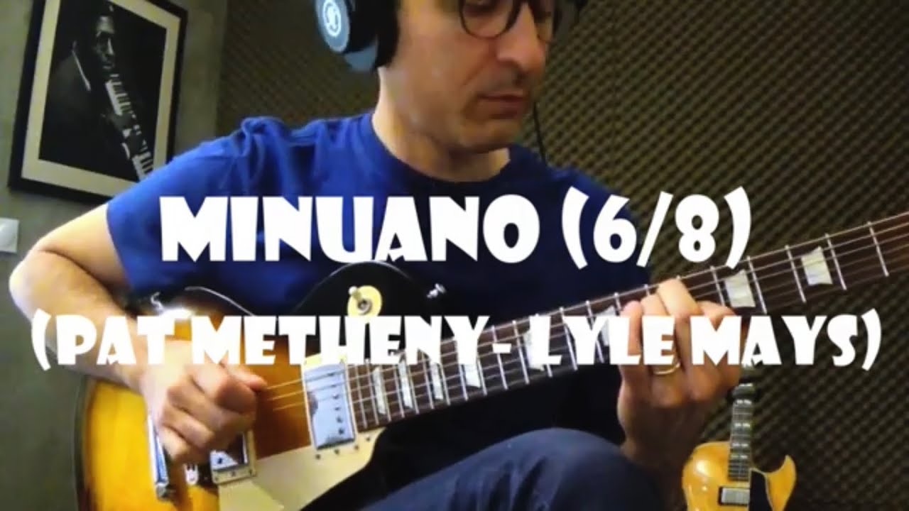 Minuano (Pat Metheny - Lyle Mays) | Jazz guitar cover & improvisation ...