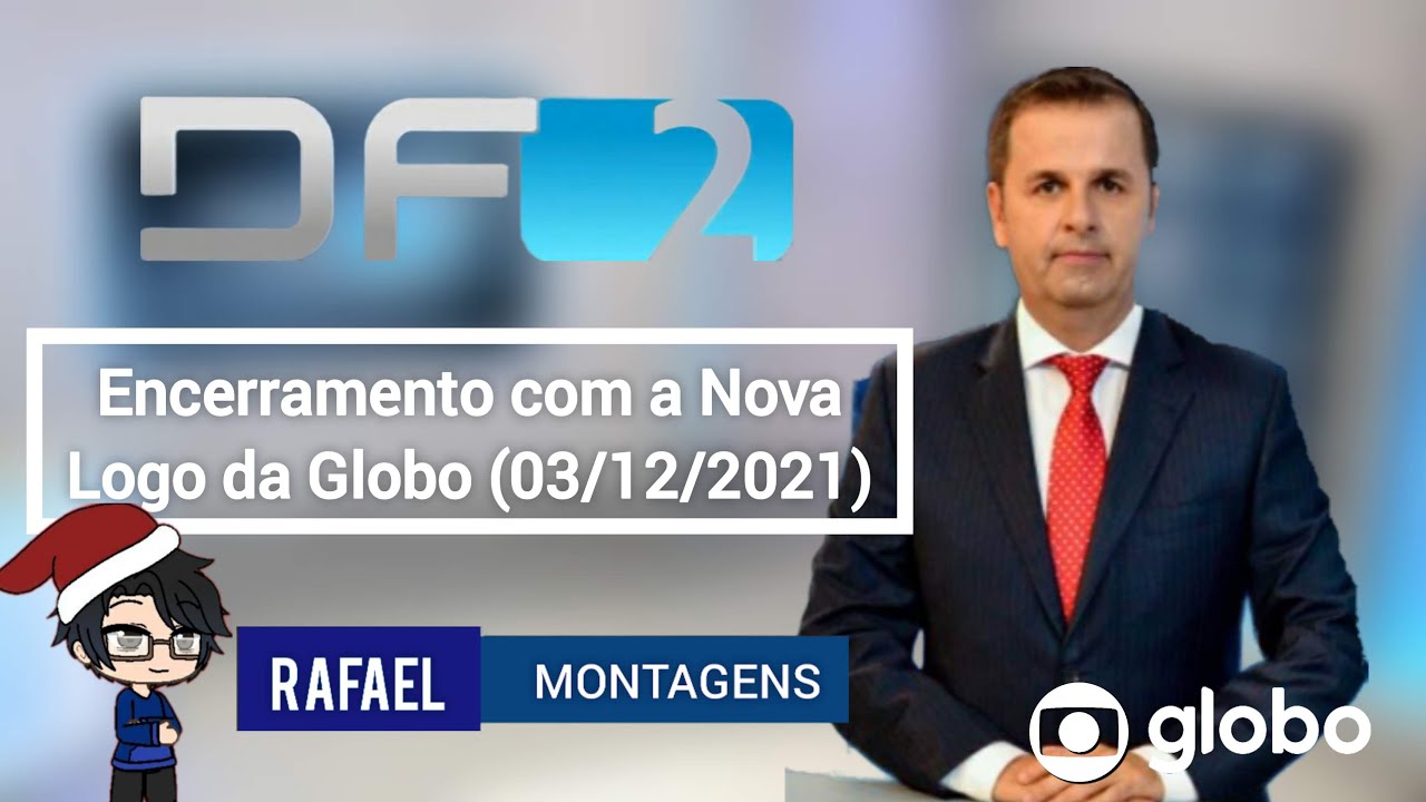 DF2 | 2º Encerramento com a Nova Logo da Globo - 03/12/2021 - YouTube