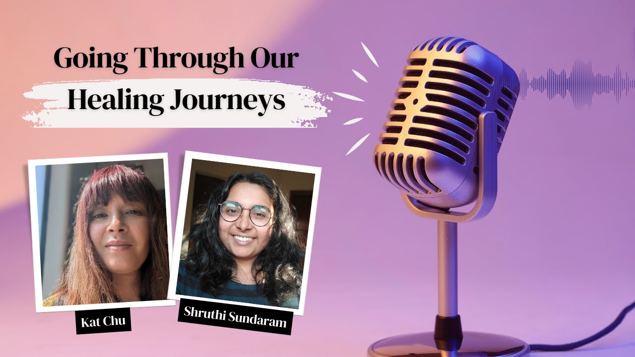 Ep 8: Going Through Our Intense Healing Journeys With Kat Chu - YouTube