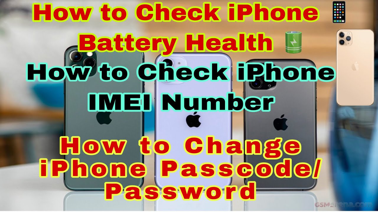 How To Check IPhone Battery Health How To Check IPhone IMEI Number How To Change IPhone how-to-check-iphone-battery-health-how-to-check-iphone-imei-number-how-to-change-iphone