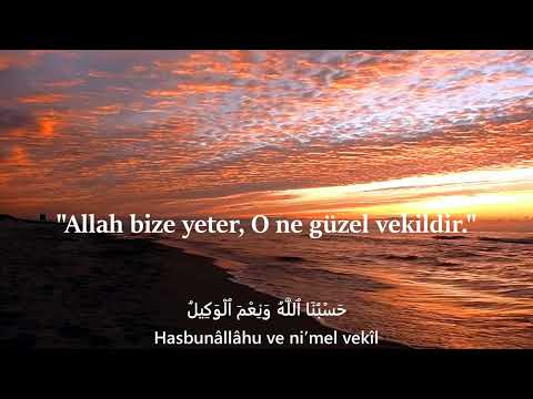 Allah Bize Yeter, O Ne Güzel Vekildir (Hasbunallahu ve Ni’mel Vekîl) - Al-i İmran Suresi/173 (x100)