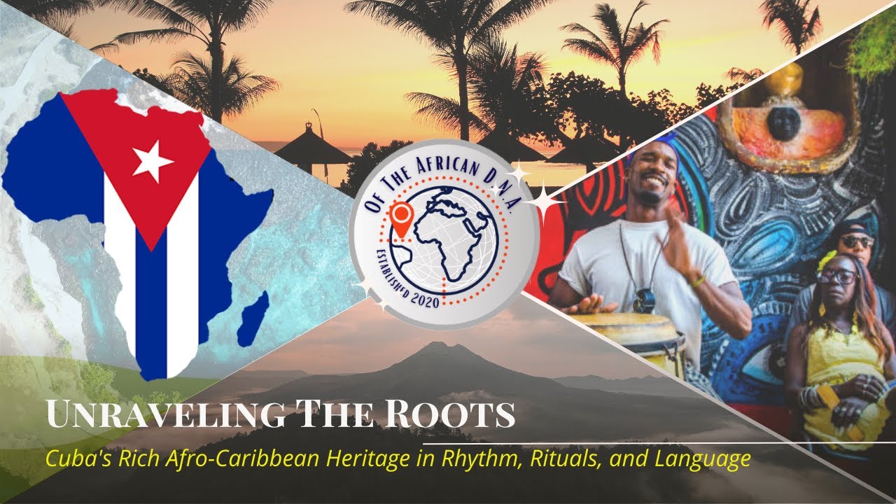 Unraveling The Roots: Cuba's Rich Afro-Caribbean Heritage in Rhythm ...