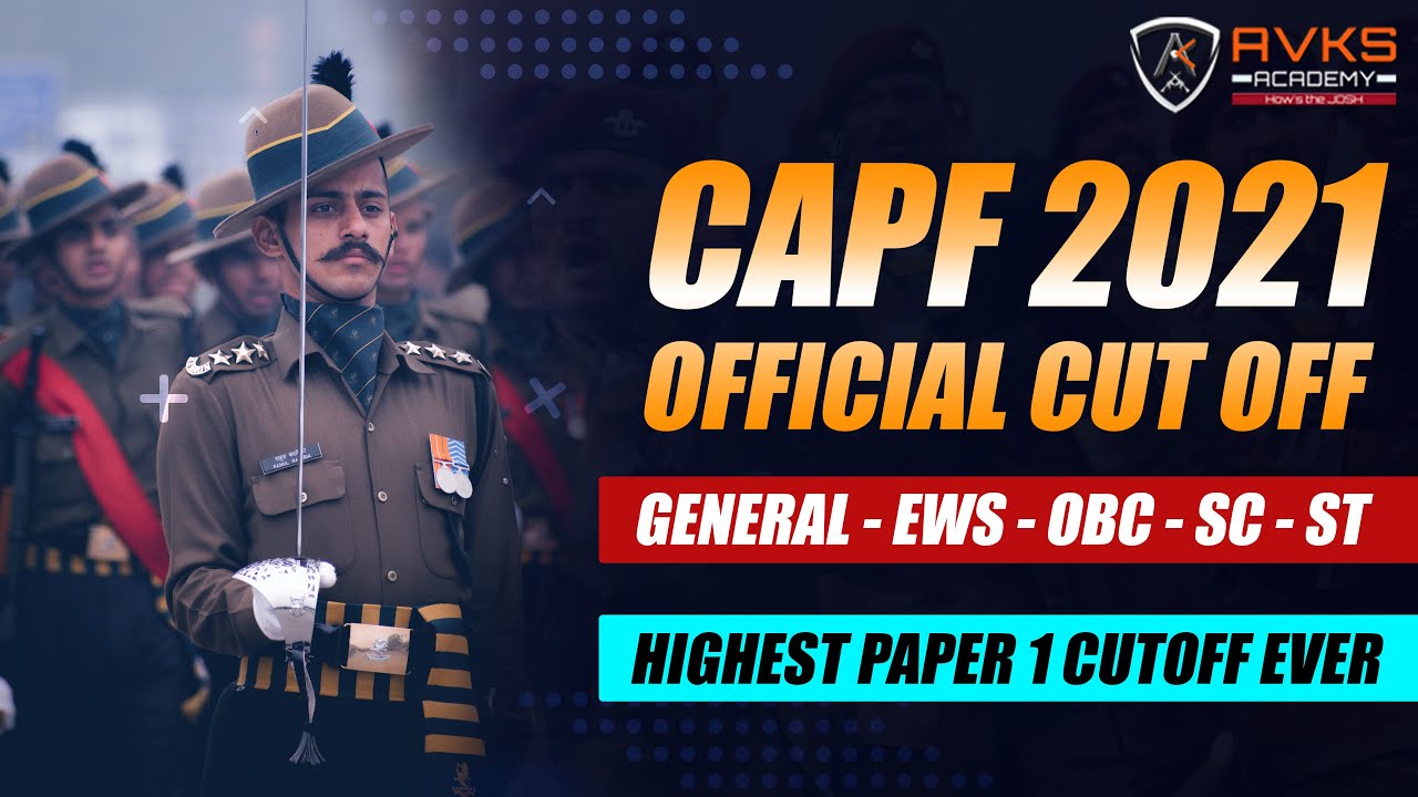 CAPF AC 2021 OFFICIAL CUT-OFF Released | GENERAL, Ews, OBC, SC , ST ...