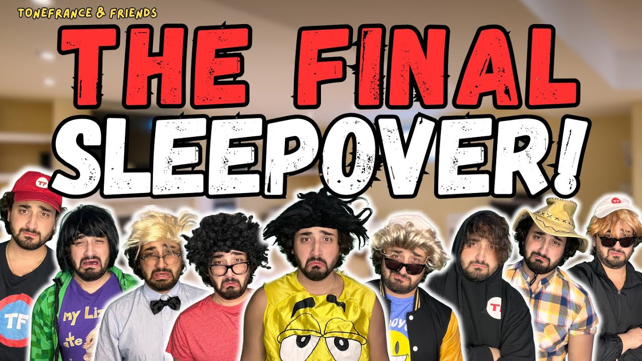 The Final Sleepover! | ToneFrance & Friends - YouTube