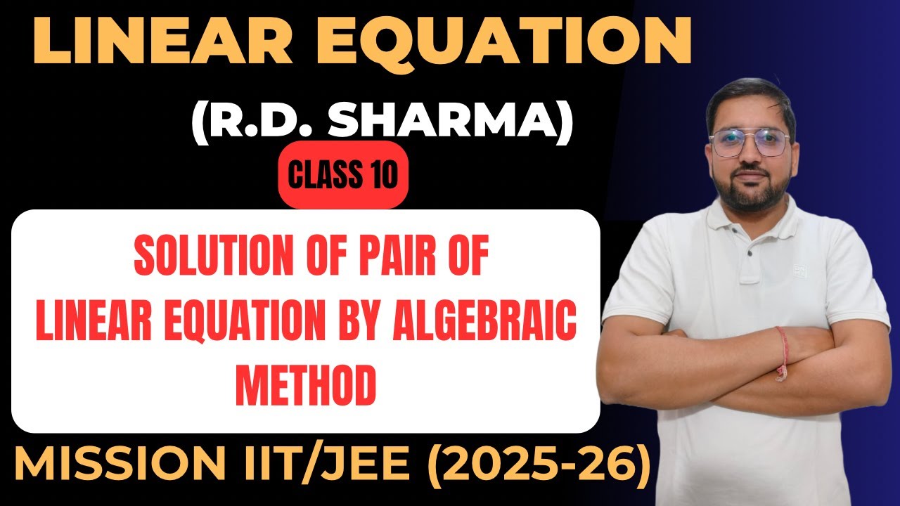 LINEAR EQUATION | SOLUTION OF PAIR OF LINEAR EQUATION | RD SHARAMA ...