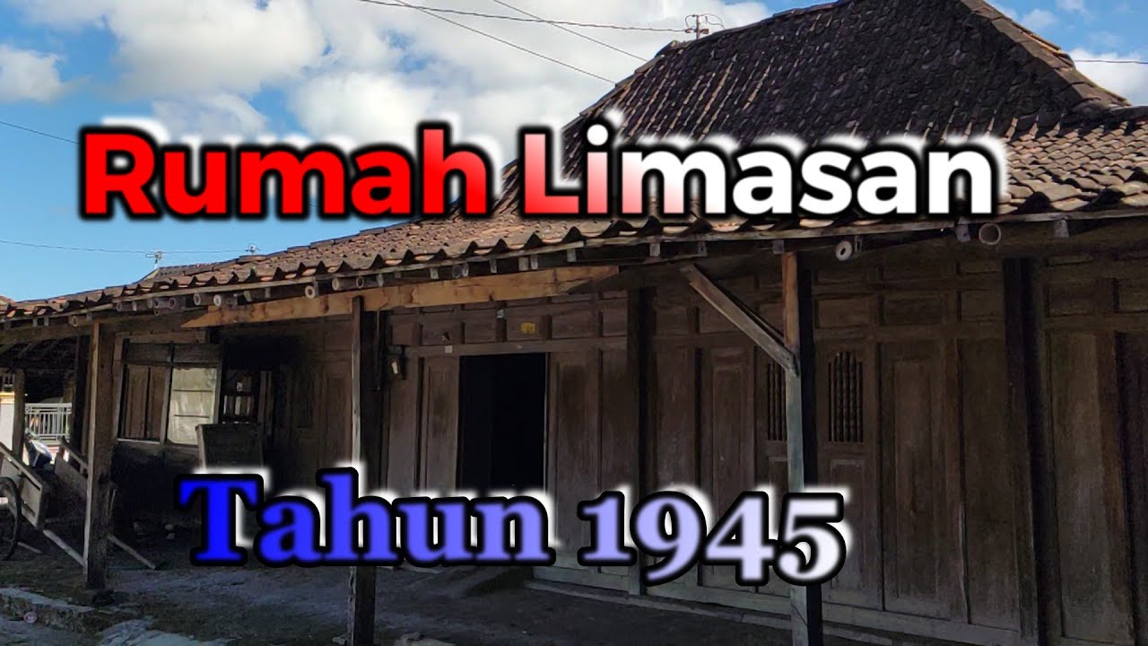 RUMAH LIMASAN JAWA 1945 - JAVA LIMASAN HOUSE - YouTube