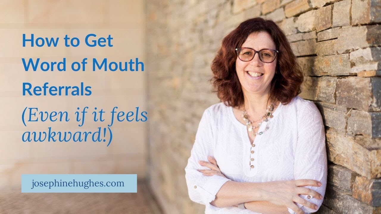 How to Get Word of Mouth Referrals (Even if it feels awkward) - YouTube