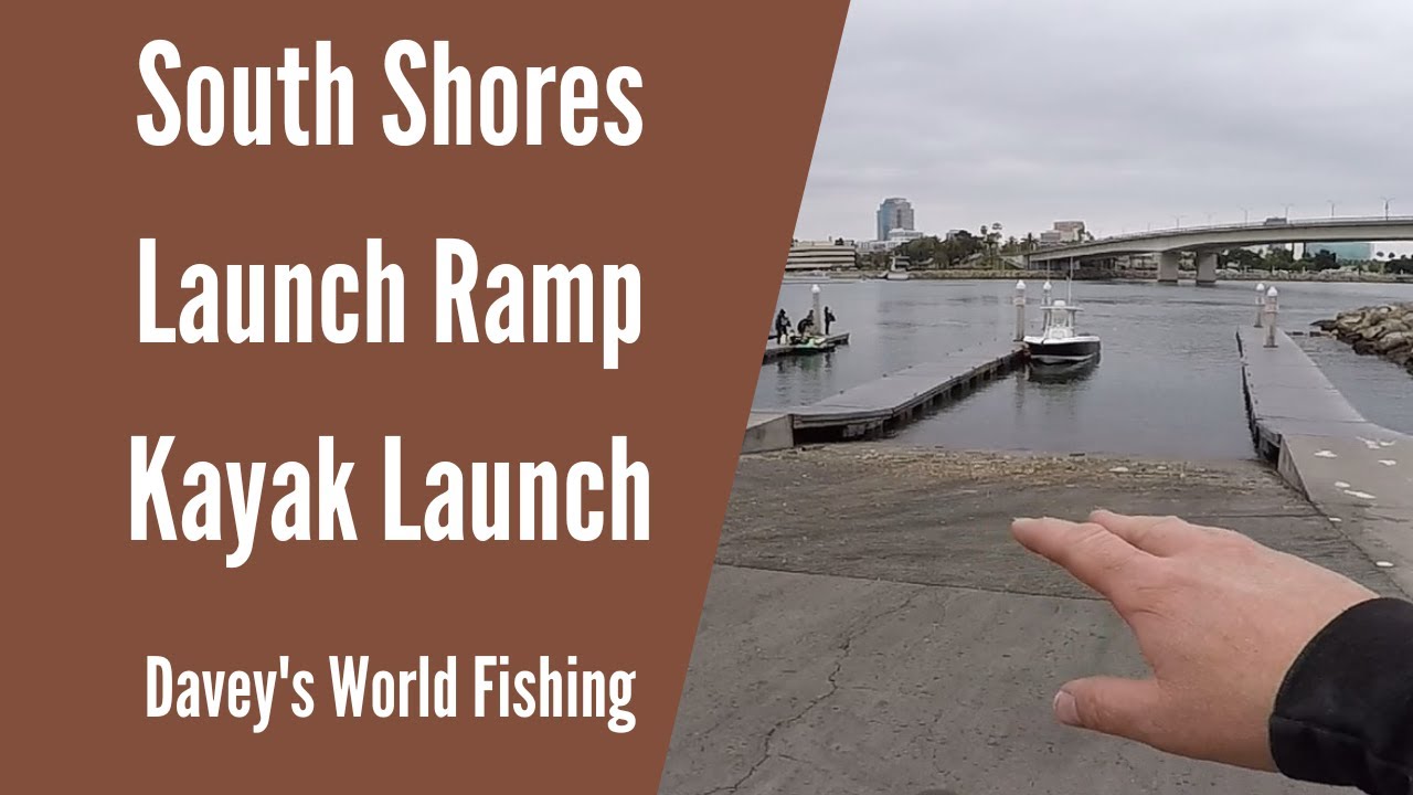 Kayak Fishing Launch Sites | South Shores Launch Ramp- Long Beach ...