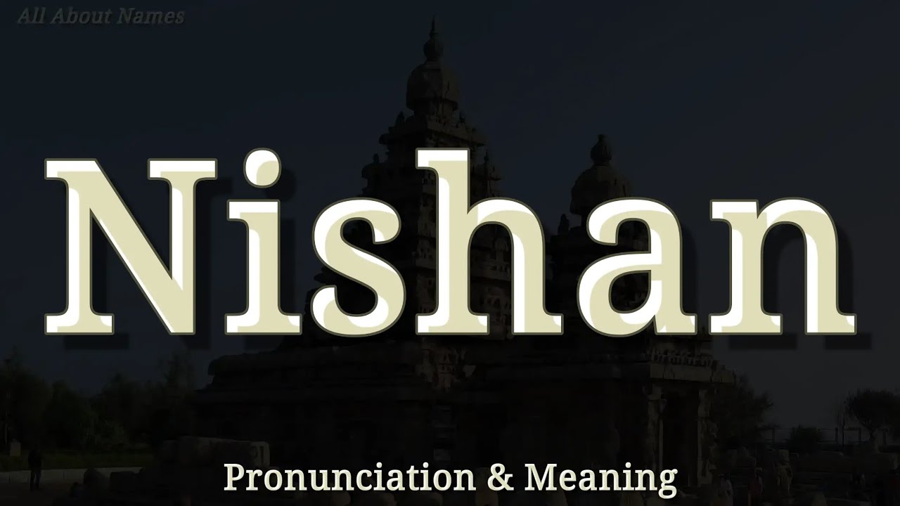 Nishan: Pronunciation and Meaning - YouTube