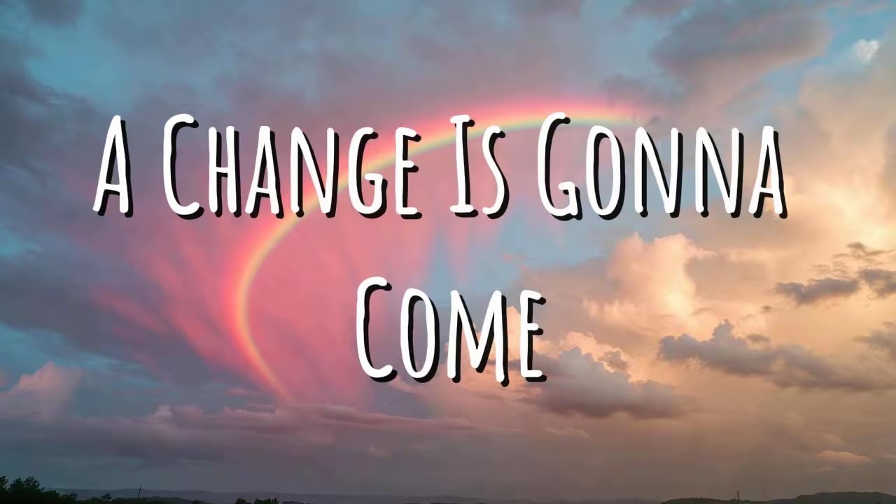 A Change Is Gonna Come | sad song (Lyrics) | Theara Lyric - YouTube