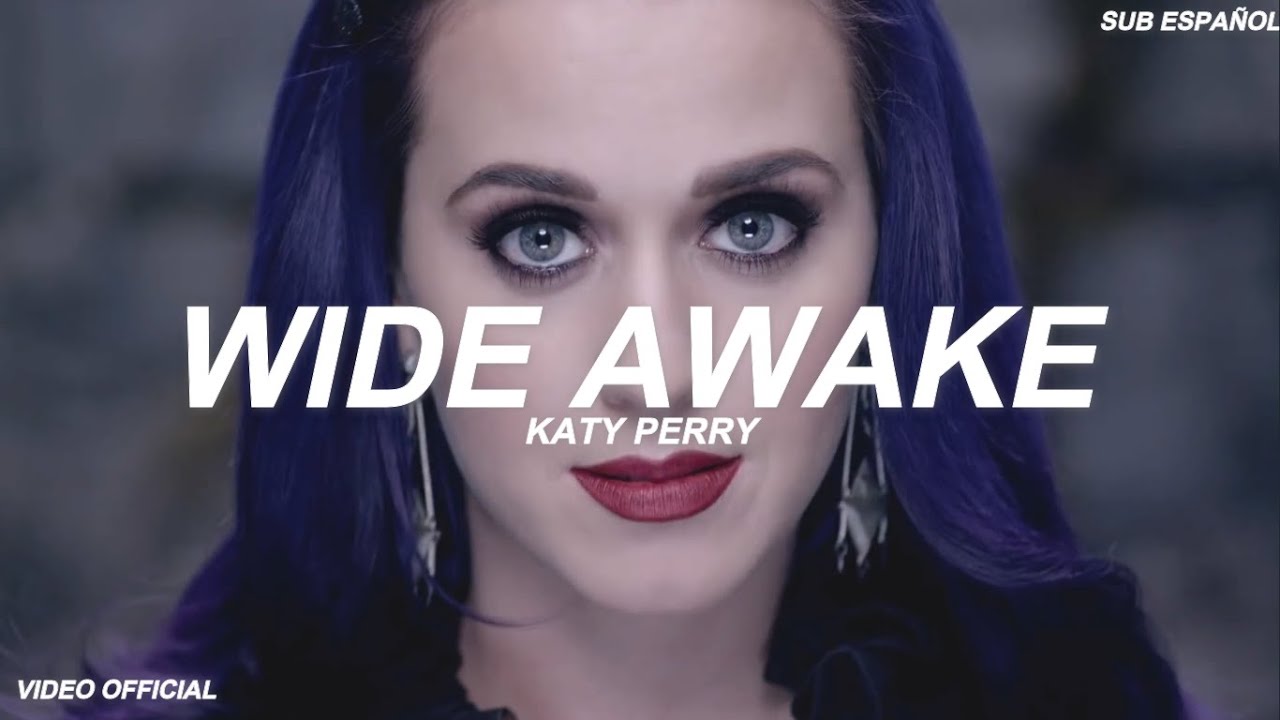 Katy Perry - Wide Awake (Sub Español) Video Official - YouTube