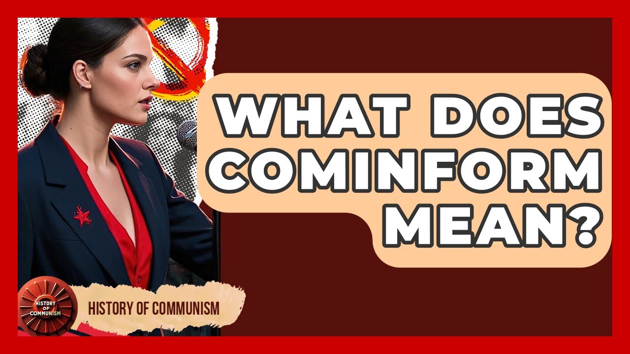 What Does Cominform Mean? - History of Communism - YouTube