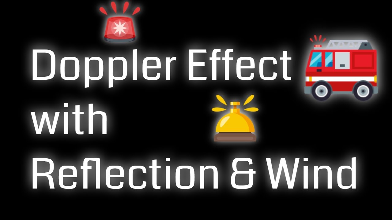 Doppler Effect with Reflection (Moving wall), Wind (Feb 28, 2021) - YouTube