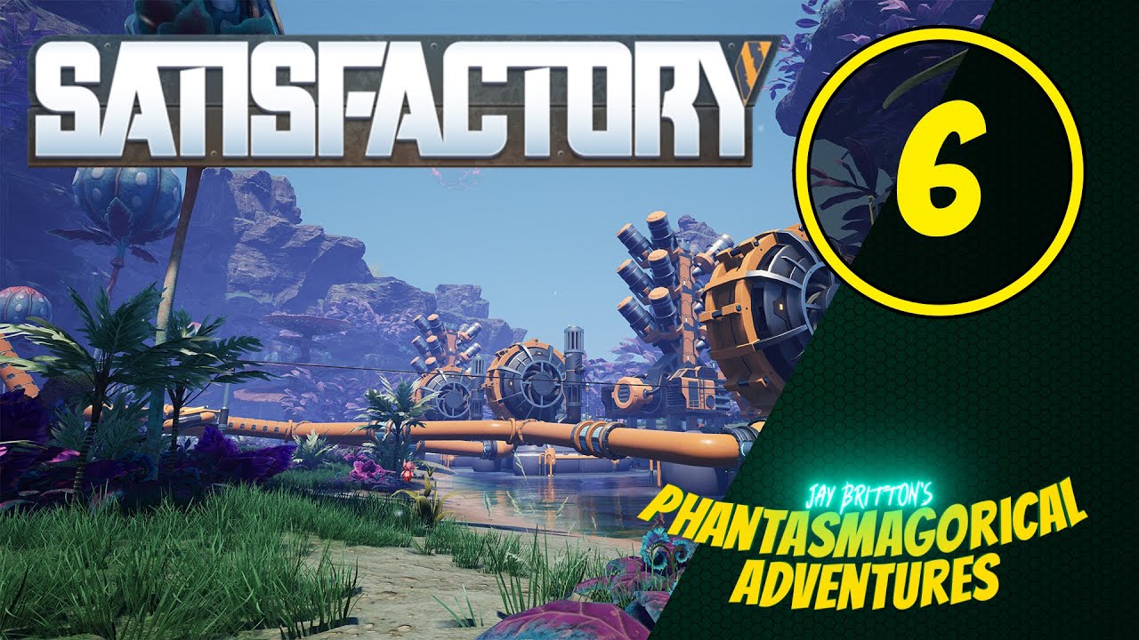 Satisfactory - First playthrough, the ore must flow! Part 6 - YouTube