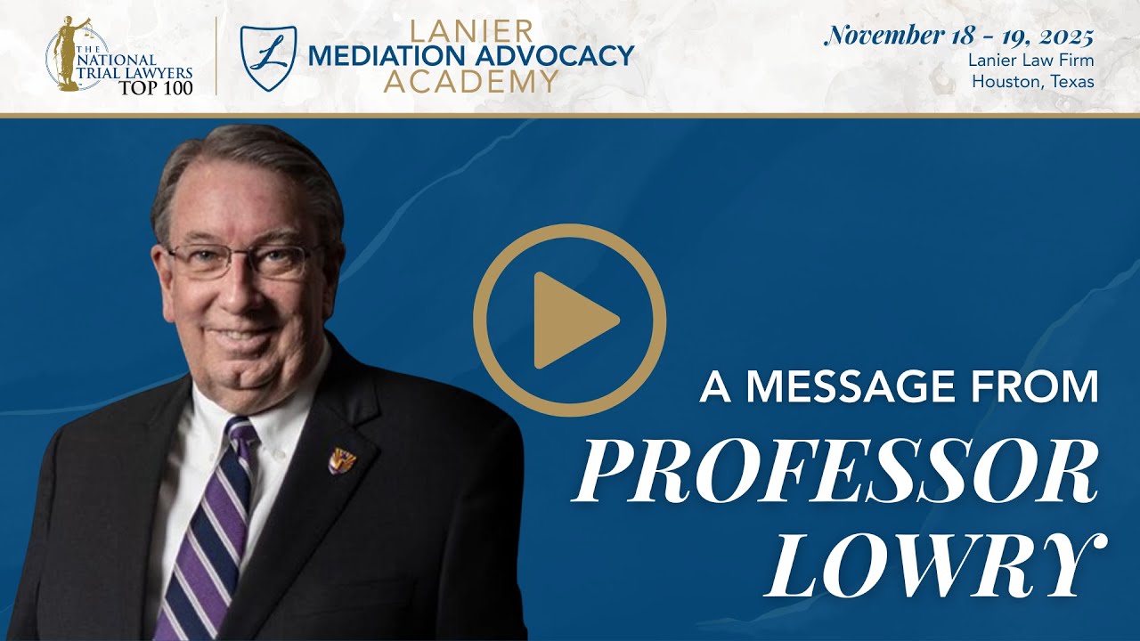 A Message From Professor Lowry | The Lanier Mediation Advocacy Academy ...