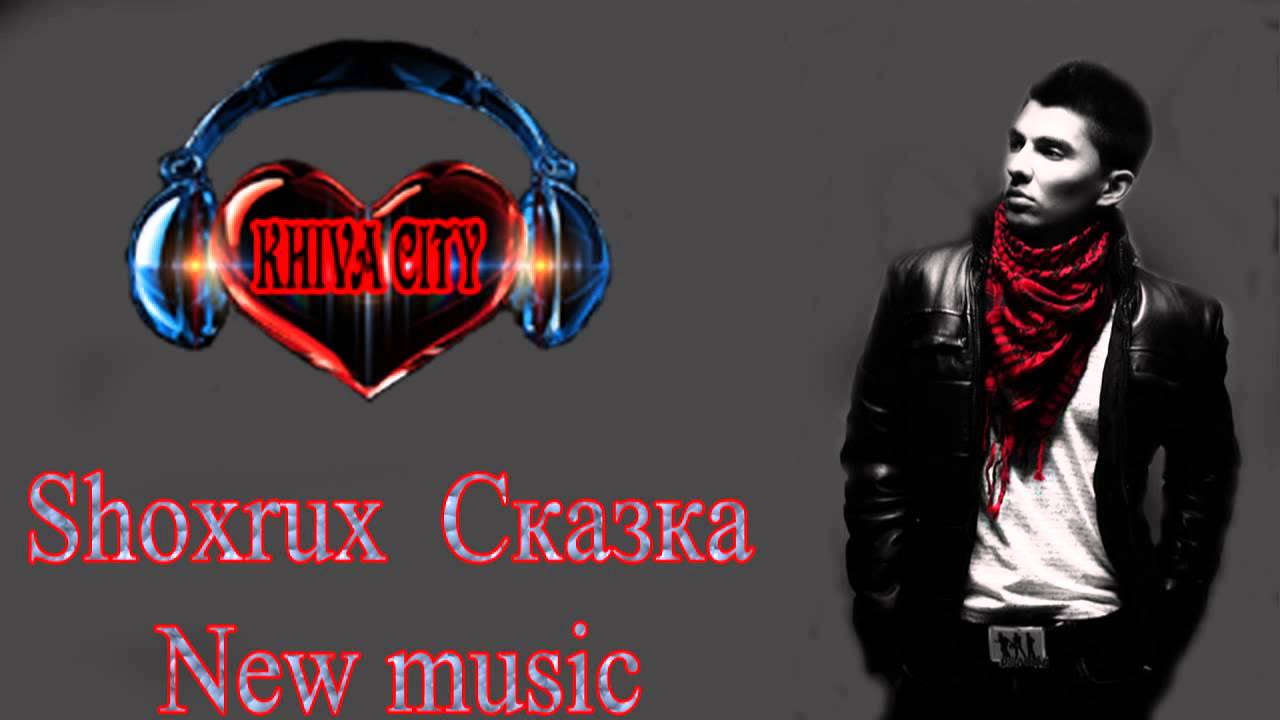 Shoxrux Сказка New music - YouTube