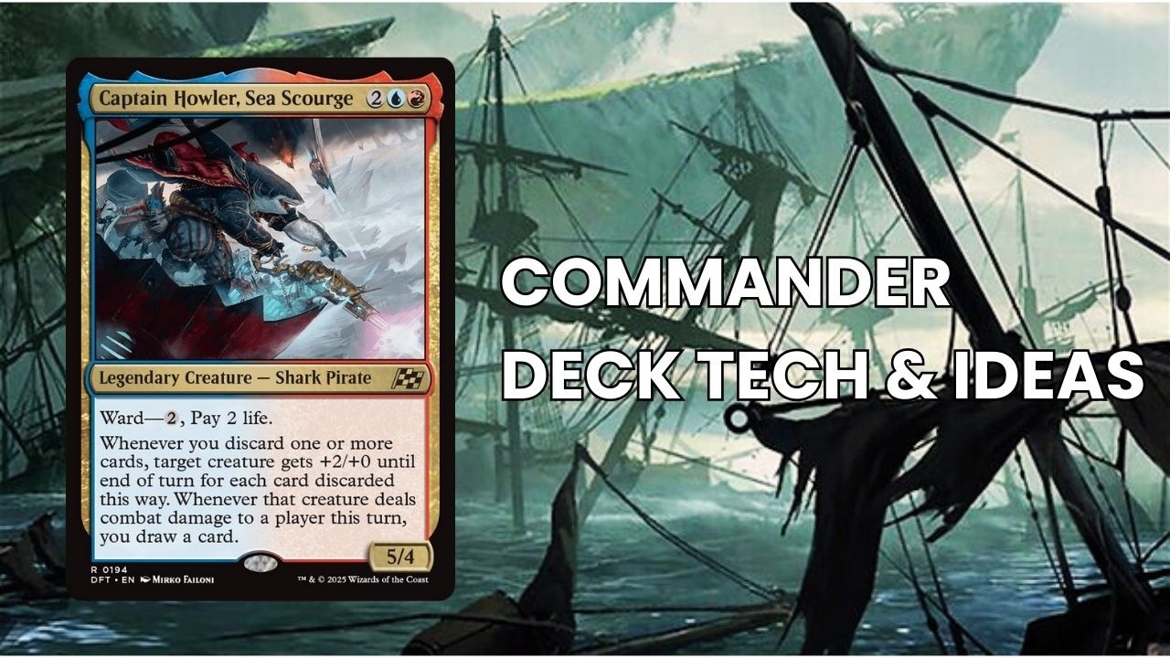 Captain Howler, Sea Scourge Commander Deck Tech / Ideas - YouTube